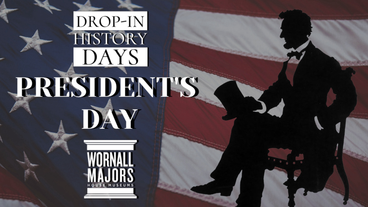 History Drop-in: Presidents’ Day